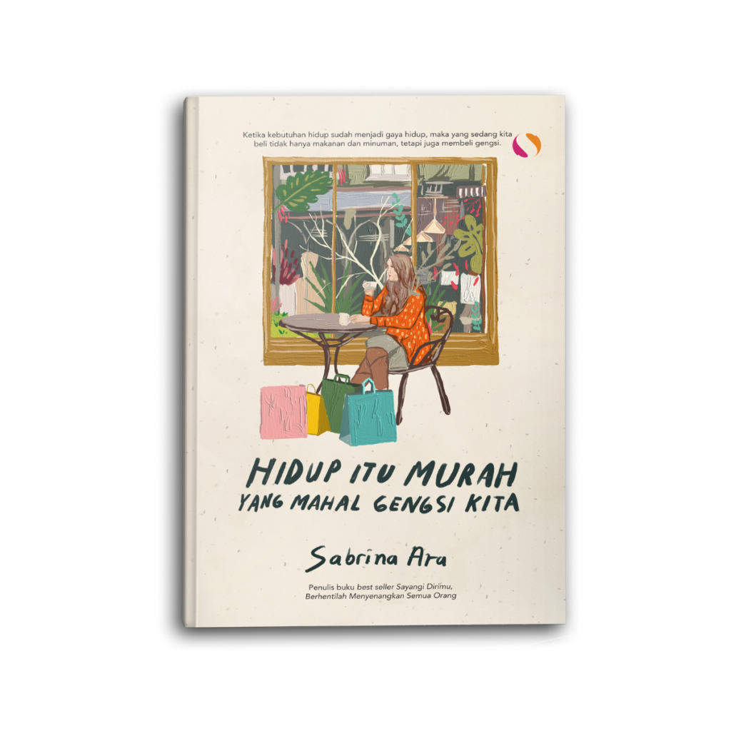 Hidup Itu Murah Yang Mahal Gengsi Kita – SYALMAHAT PUBLISHING
