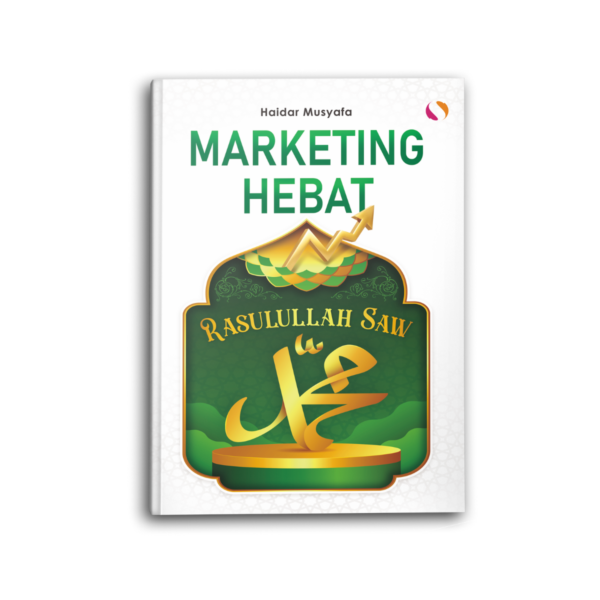 Marketing Hebat Rasulullah Saw – SYALMAHAT PUBLISHING